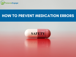 How To Prevent Medication Errors At Home| Tips For Medication Safety At Home| PatientsEngage